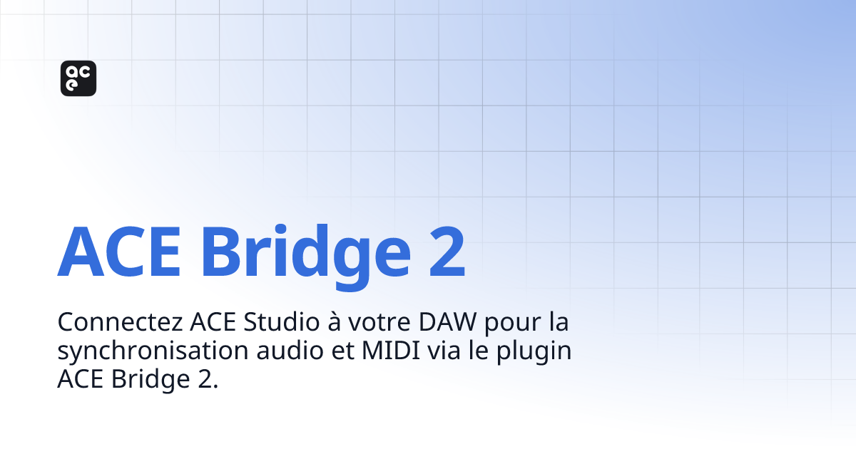 ACE Bridge 2 | ACE Studio Docs