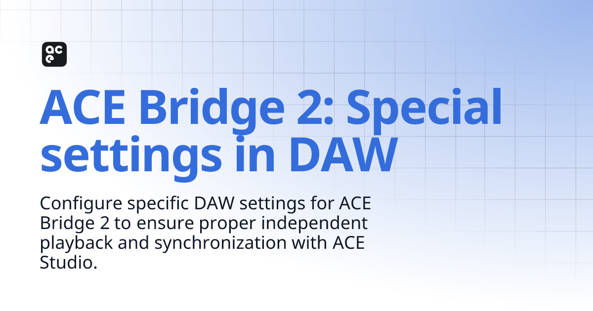 ACE Bridge 2: Special settings in DAW | Trouble Shooting | ACE Studio Docs