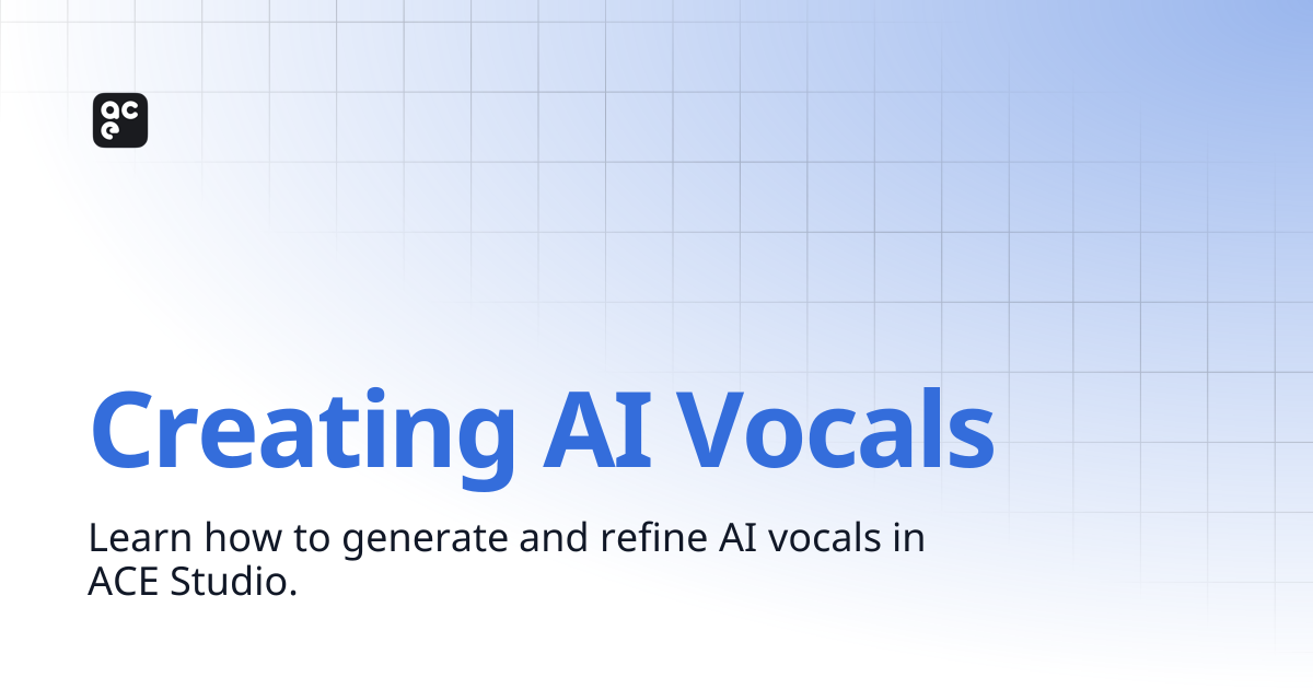 Creating AI Vocals | ACE Studio Docs