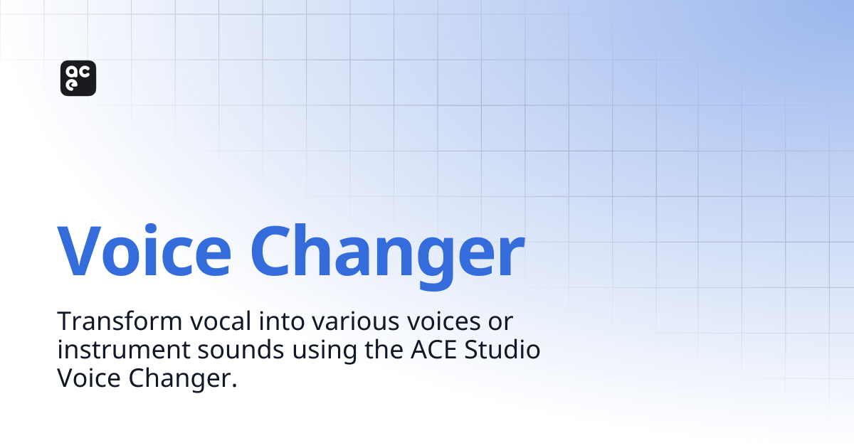 Voice Changer | ACE Studio Docs